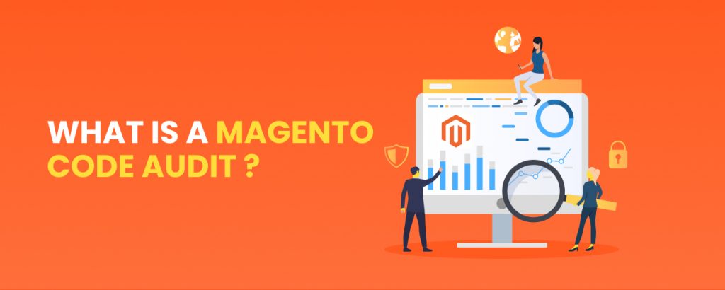 Magento Code Audit - What Do We Need To Check